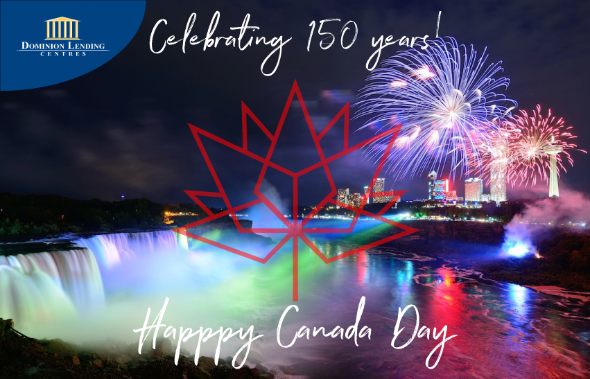Happy 150th Birthday Canada!! - John Panagakos Dominion Lending Centres
